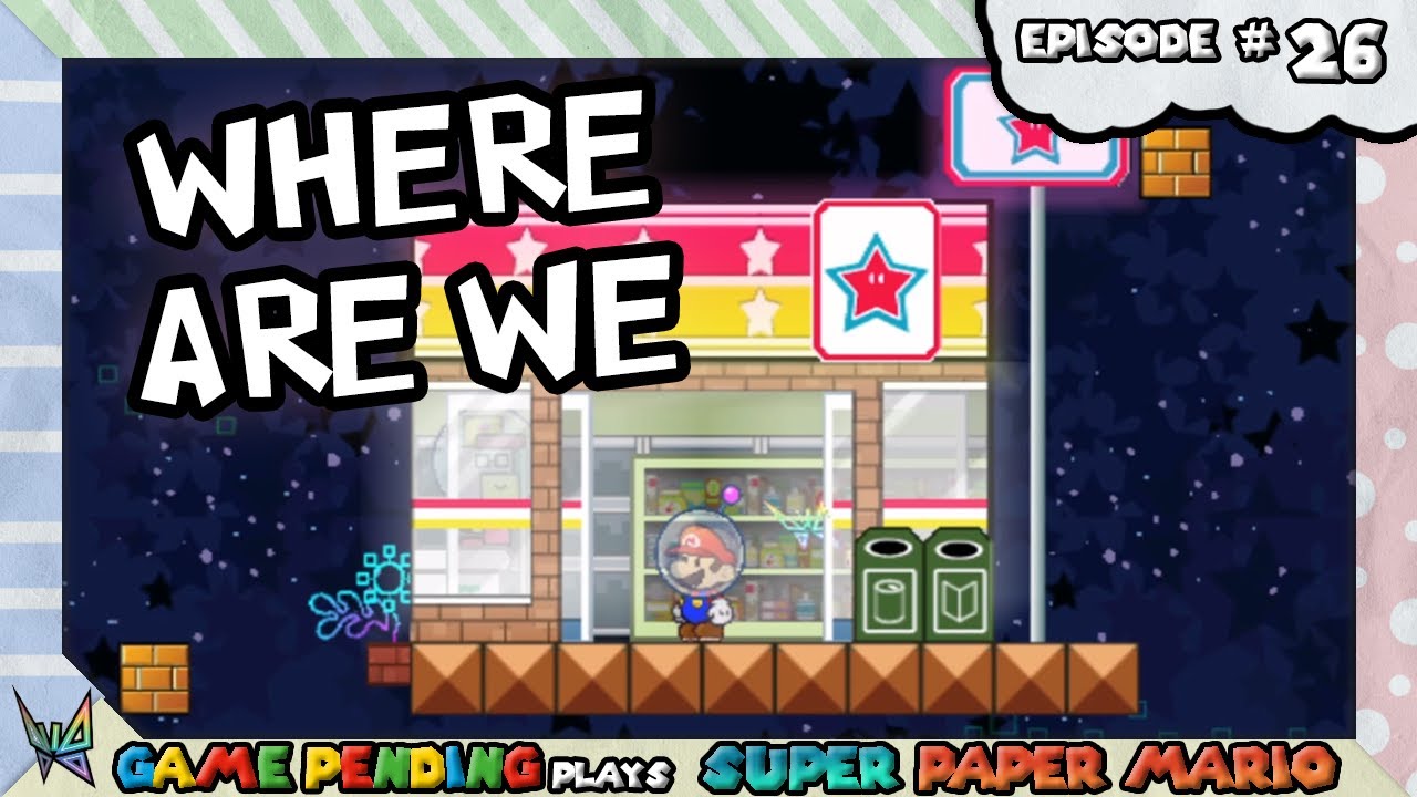 Lost In Space - Let's Play Super Paper Mario #26 - YouTube