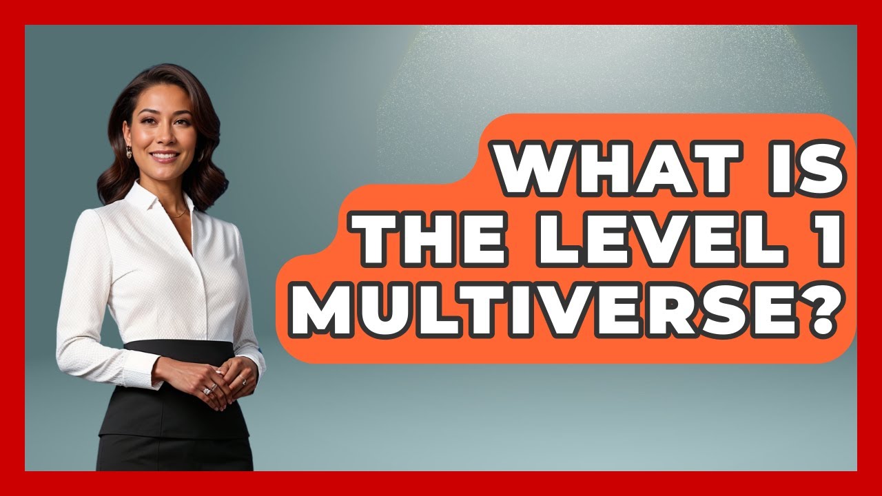 What Is The Level 1 Multiverse? - Profiles in Politics - YouTube