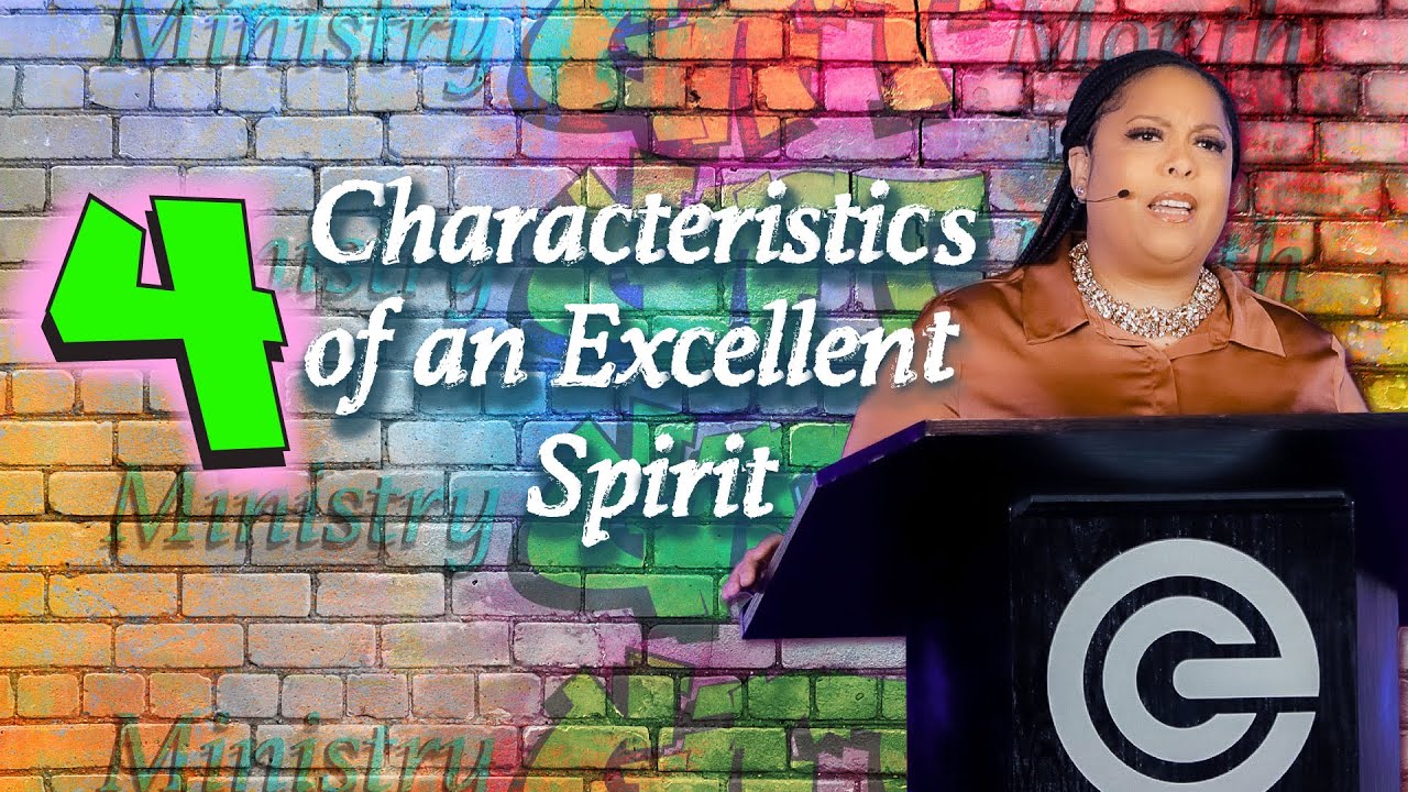 4 Characteristics of An Excellent Spirit - YouTube