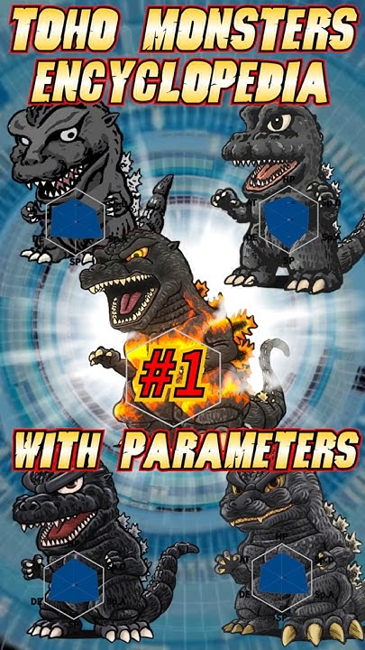 Godzilla(54)～Burning Godzilla(95),Strength explanation by parameters 【PFP Encyclopedia】#shorts ...