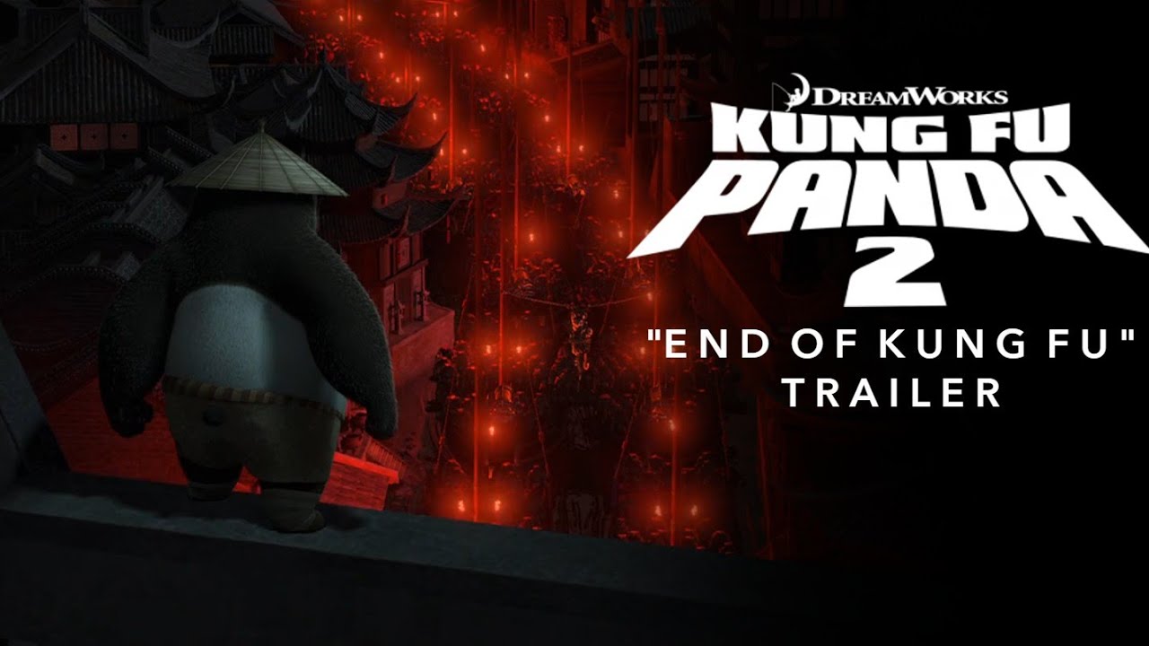Kung Fu Panda 2 | "End of Kung Fu" Trailer (EDIT) - YouTube