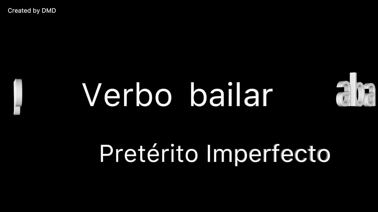 Verbo Bailar (Pretérito Imperfecto) - YouTube