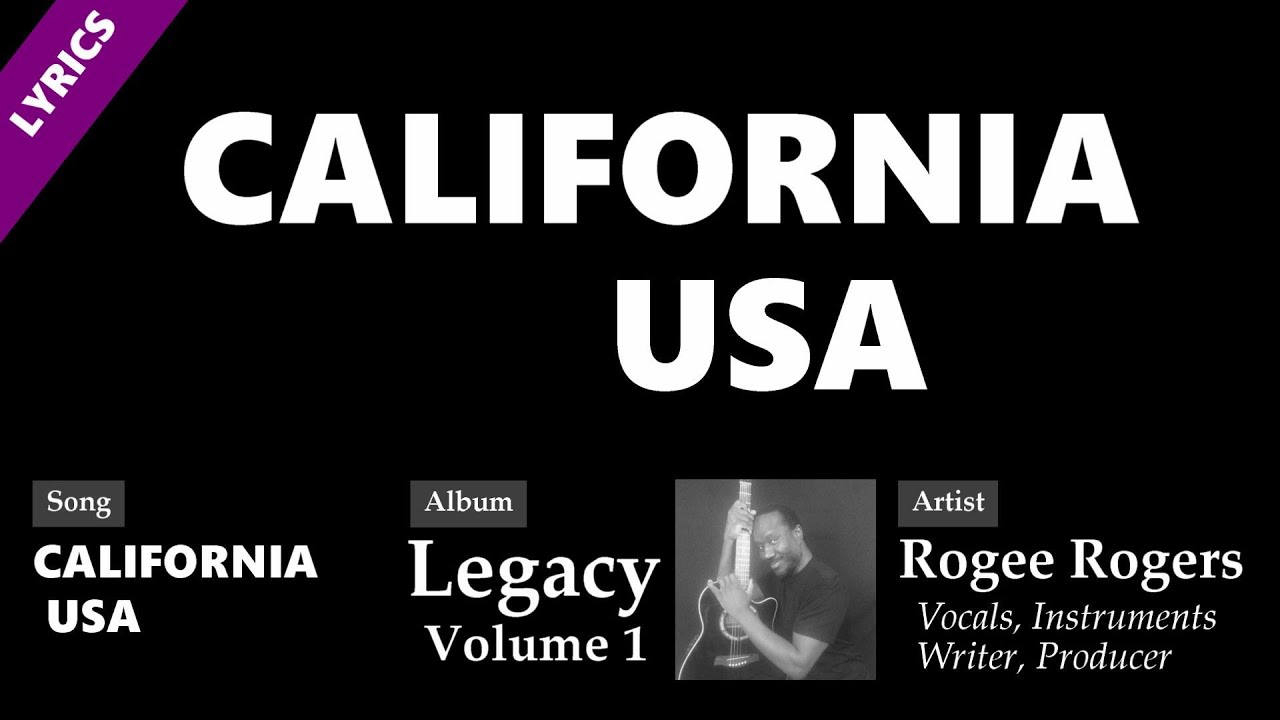 Rogee Rogers - "CALIFORNIA USA" (Song Lyrics & Visualizer Video ...