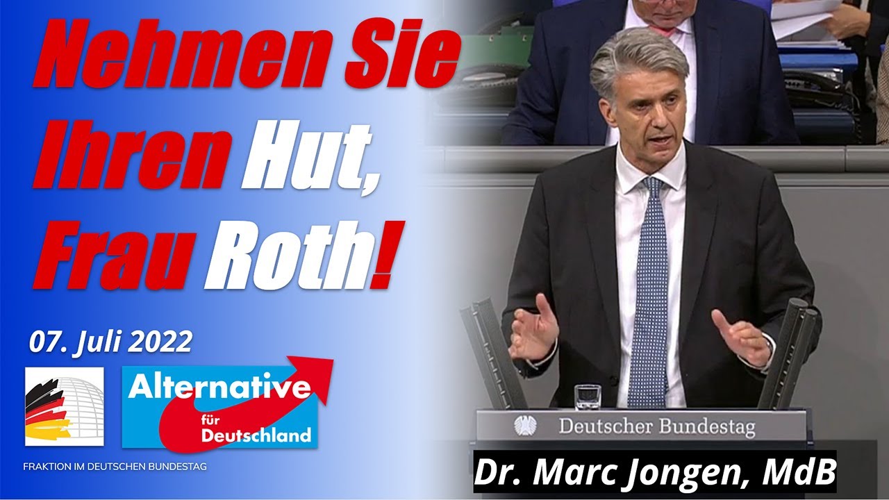 Nehmen Sie Ihren Hut, Frau Roth! - Dr. Marc Jongen, MdB - YouTube