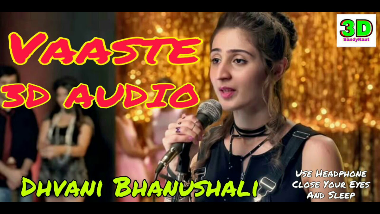 Vaste Song / Dhvani Bhanushali / 3d Song - YouTube