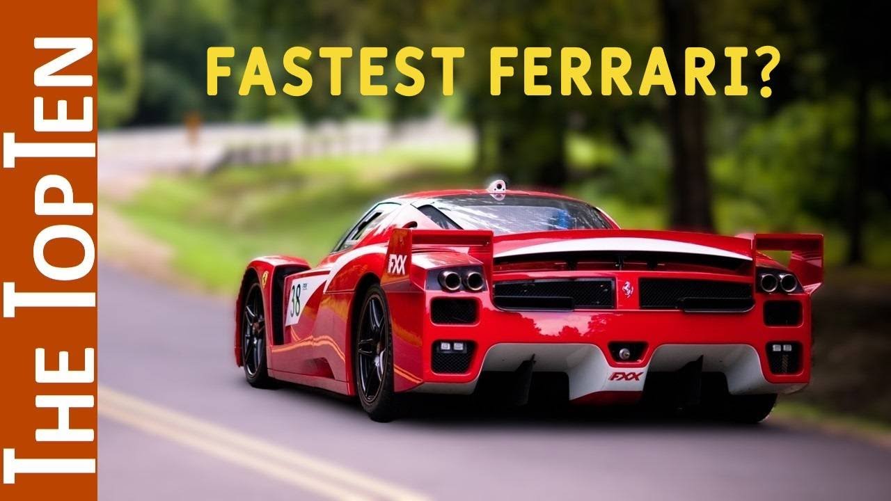 The Top Ten Fastest Ferrari Cars in the World - YouTube