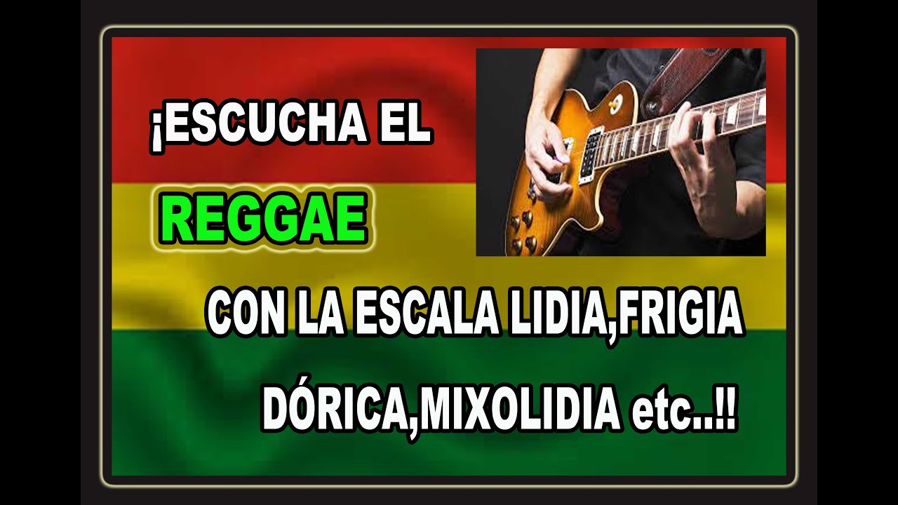 QUÉ ESCALAS PUEDES USAR PARA TOCAR UN SOLO EN UN REGGAE...7 escalas que ...