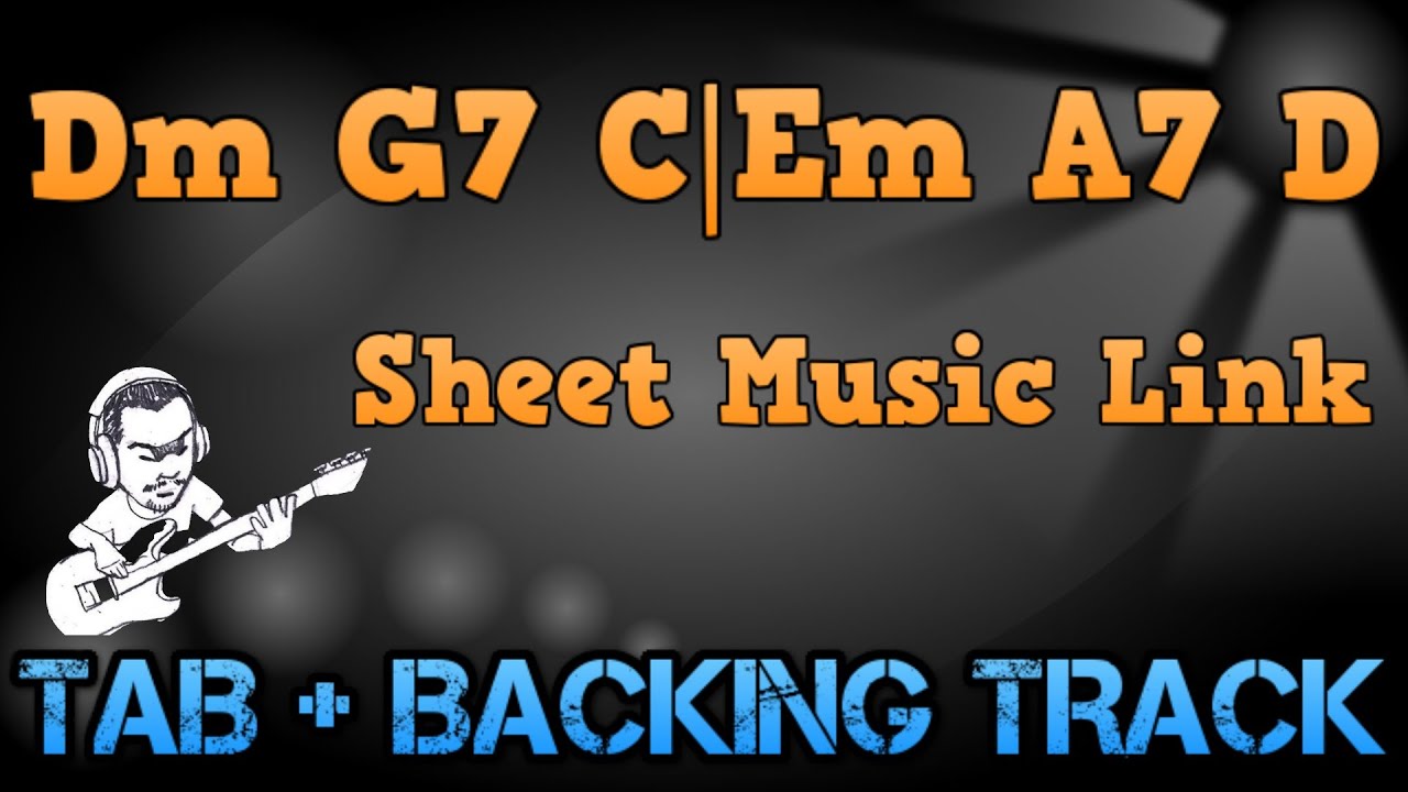 Dm G7 C|Em A7 D|TAB|BACKING TRACK|Sheet Music Link - YouTube