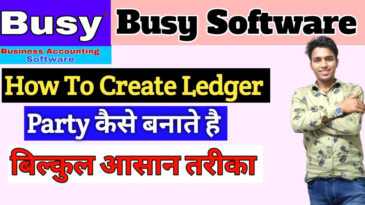 Busy Software में Ledger Kese Bnaye Hindi_How To Create Ledger In Busy ...