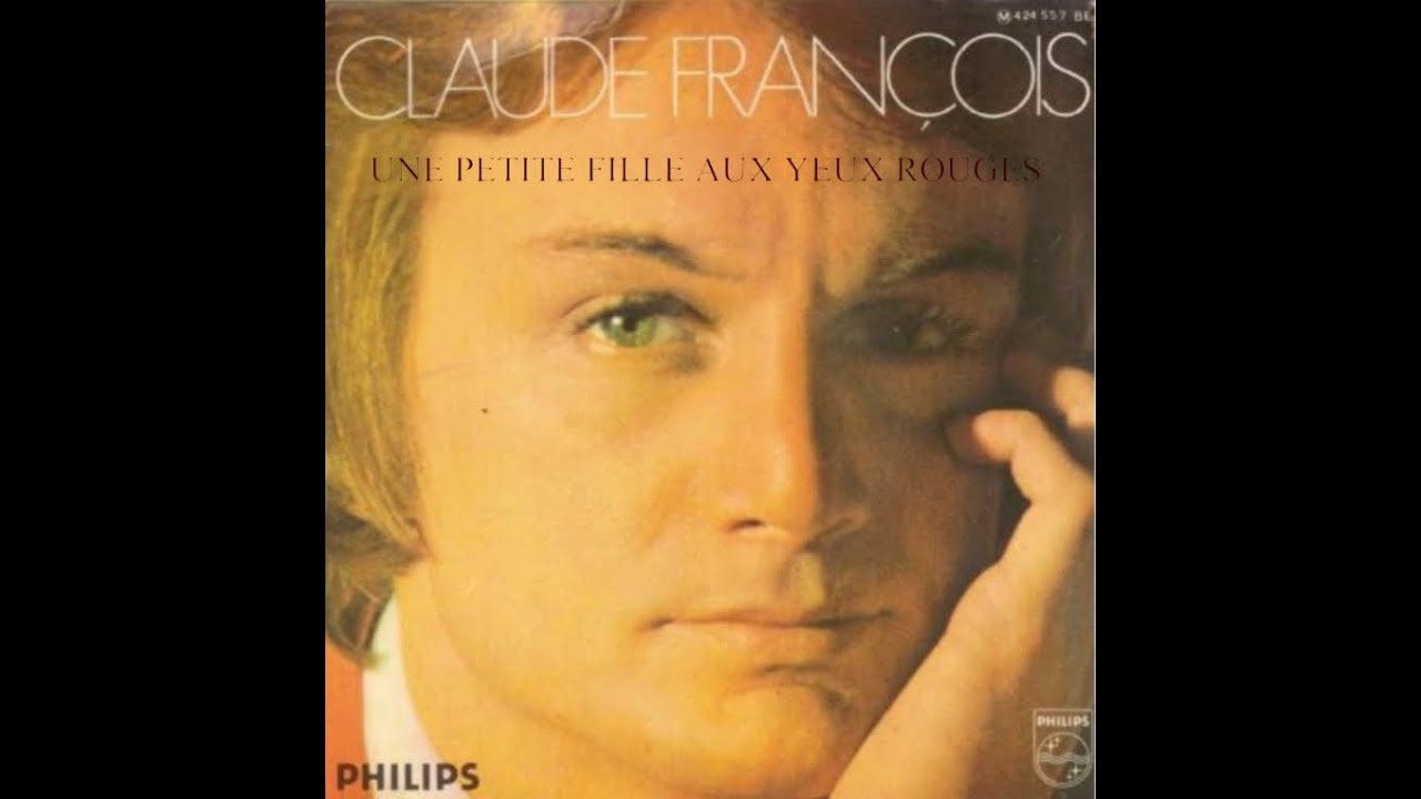 Claude François - Une petite fille aux yeux rouges - 1969 - - YouTube