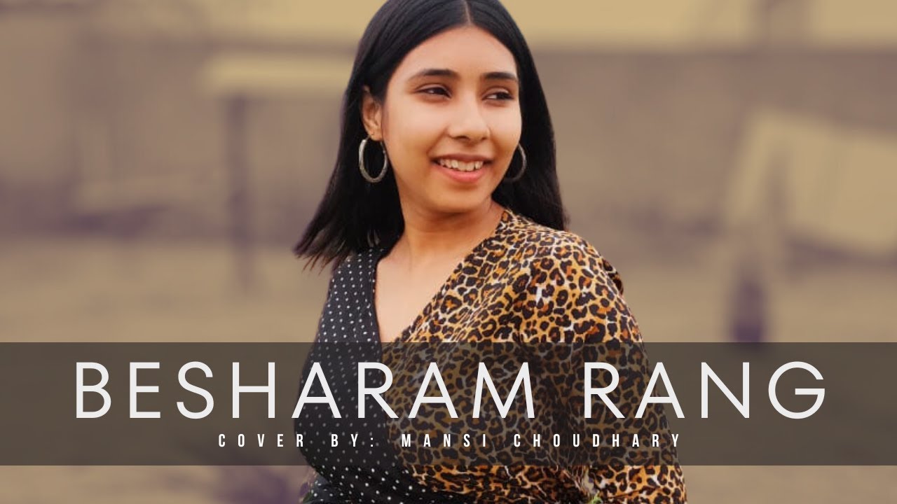 Besharam Rang Song | Pathaan | Cover Song | Mansi Choudhary - YouTube