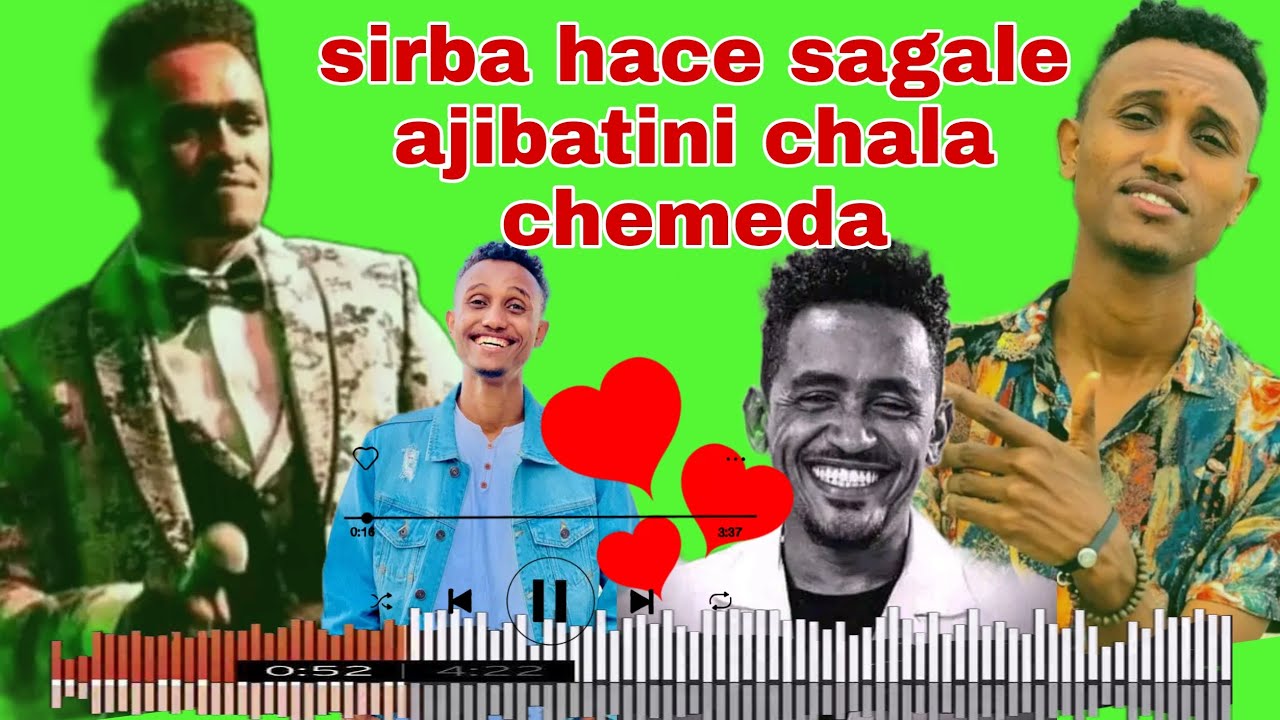 sirba hace sagale ajibatini chala chemeda - YouTube