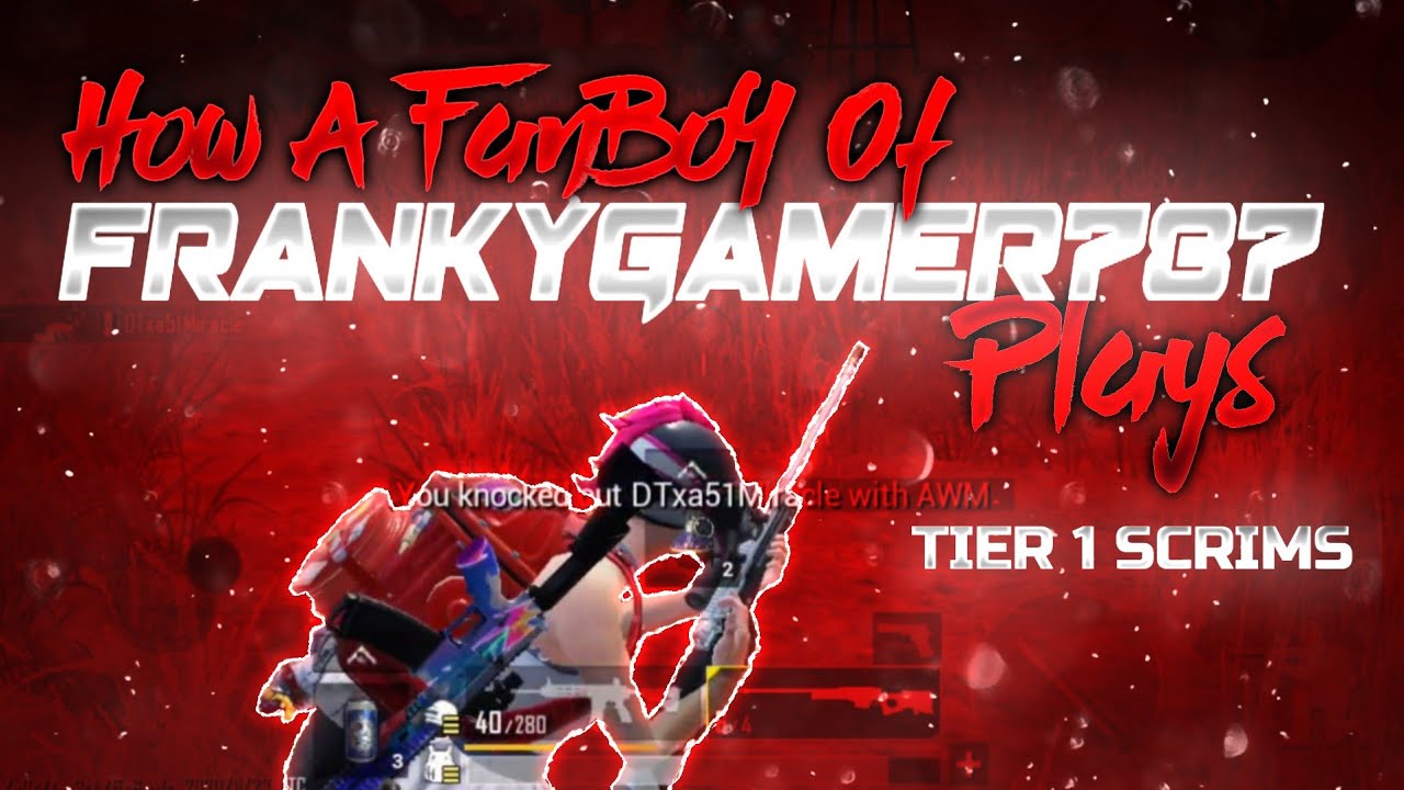 How a Fanboy Of @frankygamer787 Plays In Tier 1 Scrims | Pubg Mobile ...
