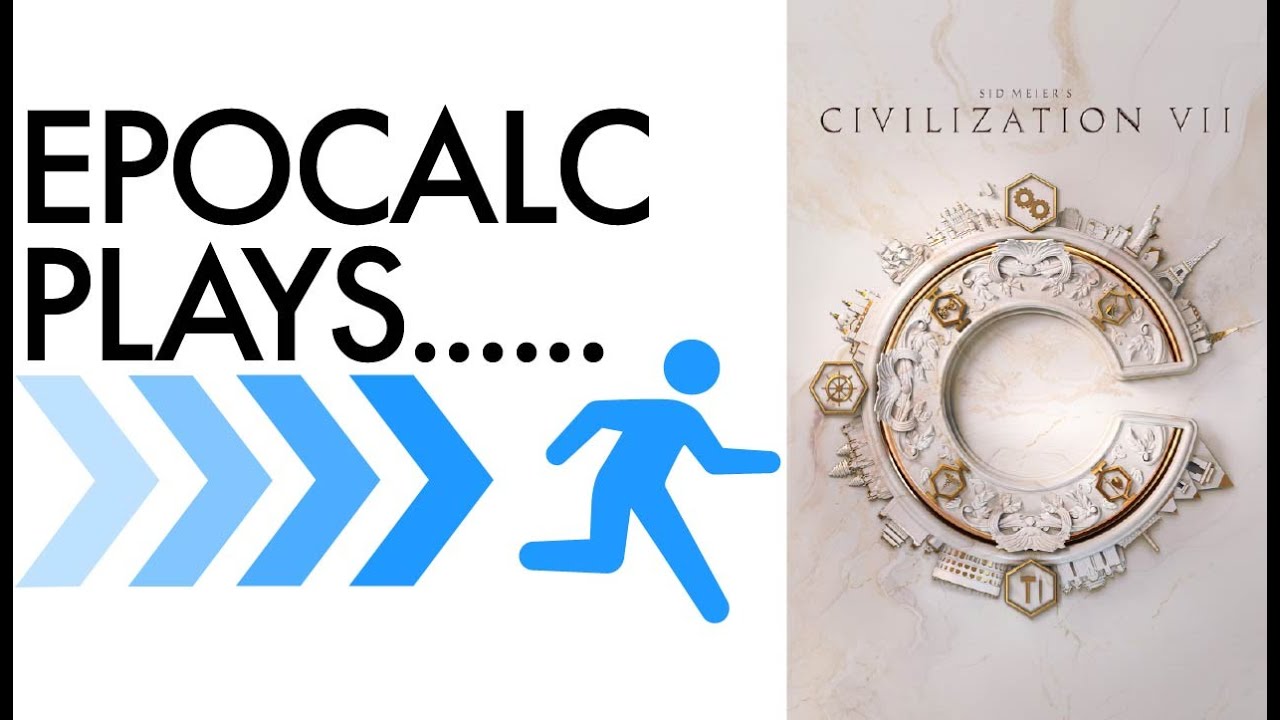 EPOCALC PLAYS Civilization VII - YouTube