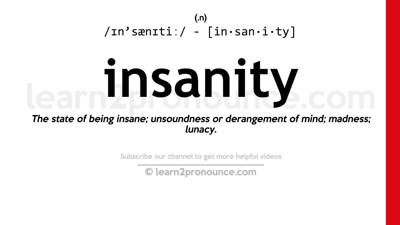 Pronunciation Of Insanity Definition Of Insanity YouTube pronunciation-of-insanity-definition-of-insanity-youtube