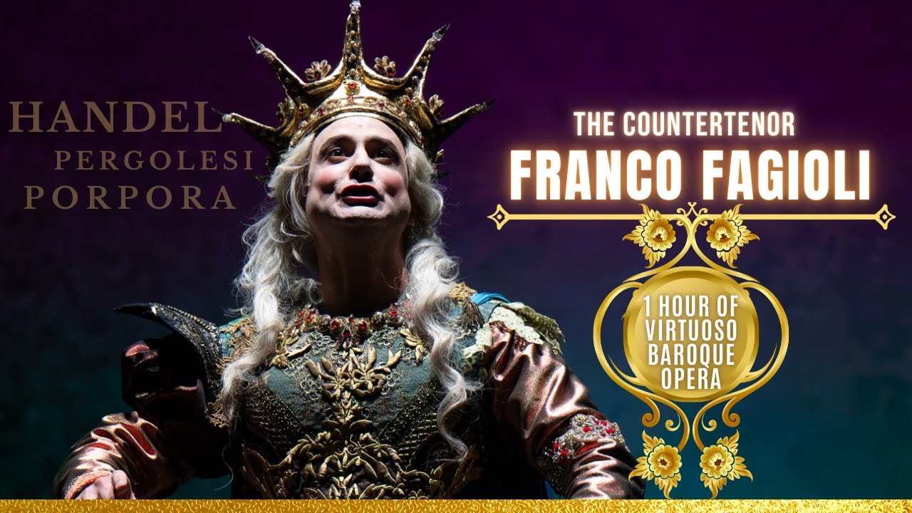 Virtuoso Baroque Opera with the countertenor FRANCO FAGIOLI : Handel ...