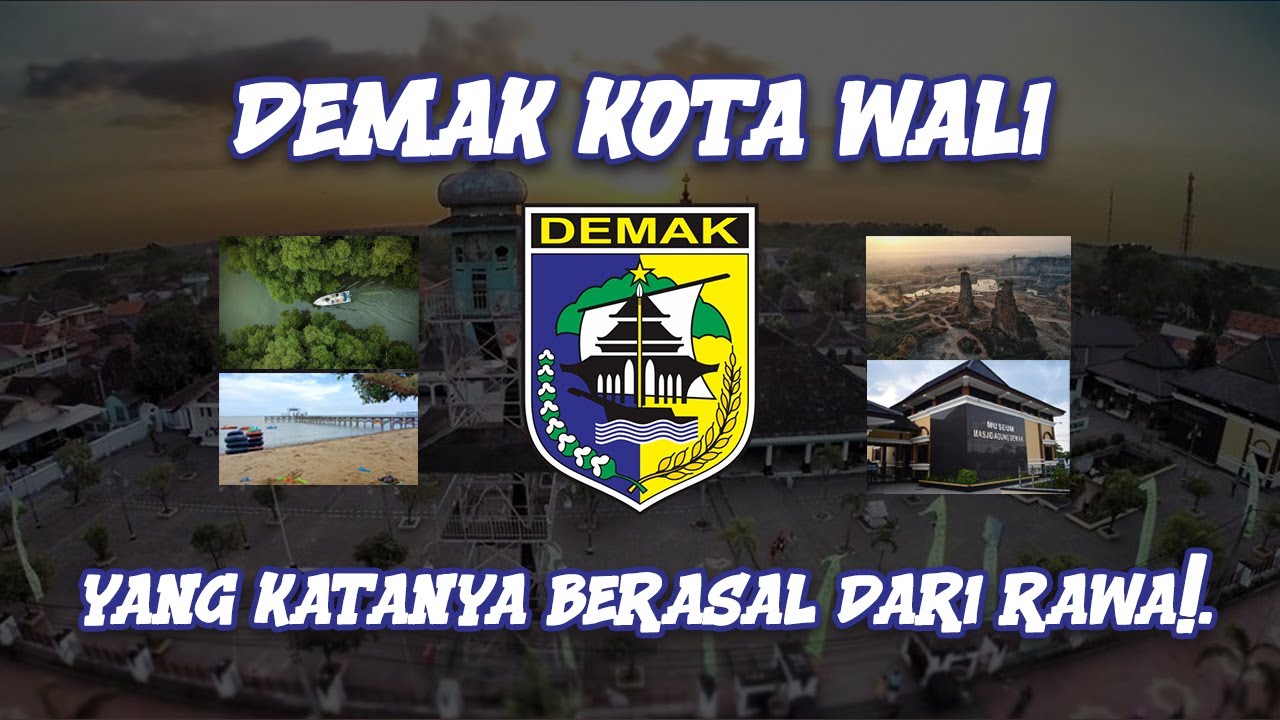 Sejarah Kota Demak - kisah di balik logo KOTA DEMAK - YouTube