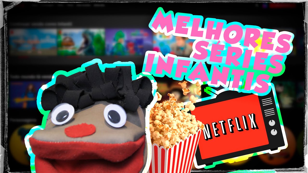 TOP 10 SÉRIES INFANTIS DA NETFLIX - YouTube