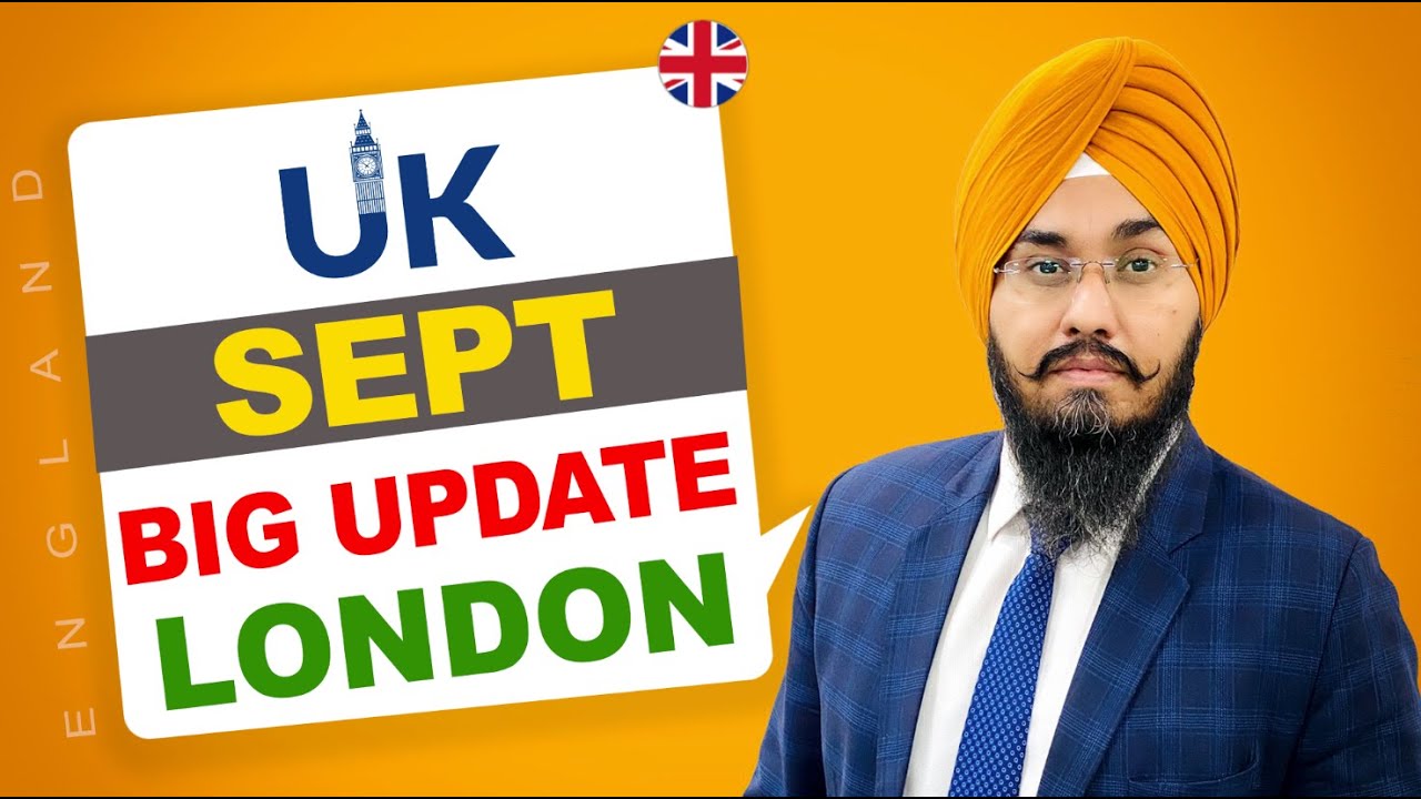 UK 🇬🇧 SEPT BIG UPDATE LONDON | STUDY VISA UPDATES 2024 | USA CANADA UK ...