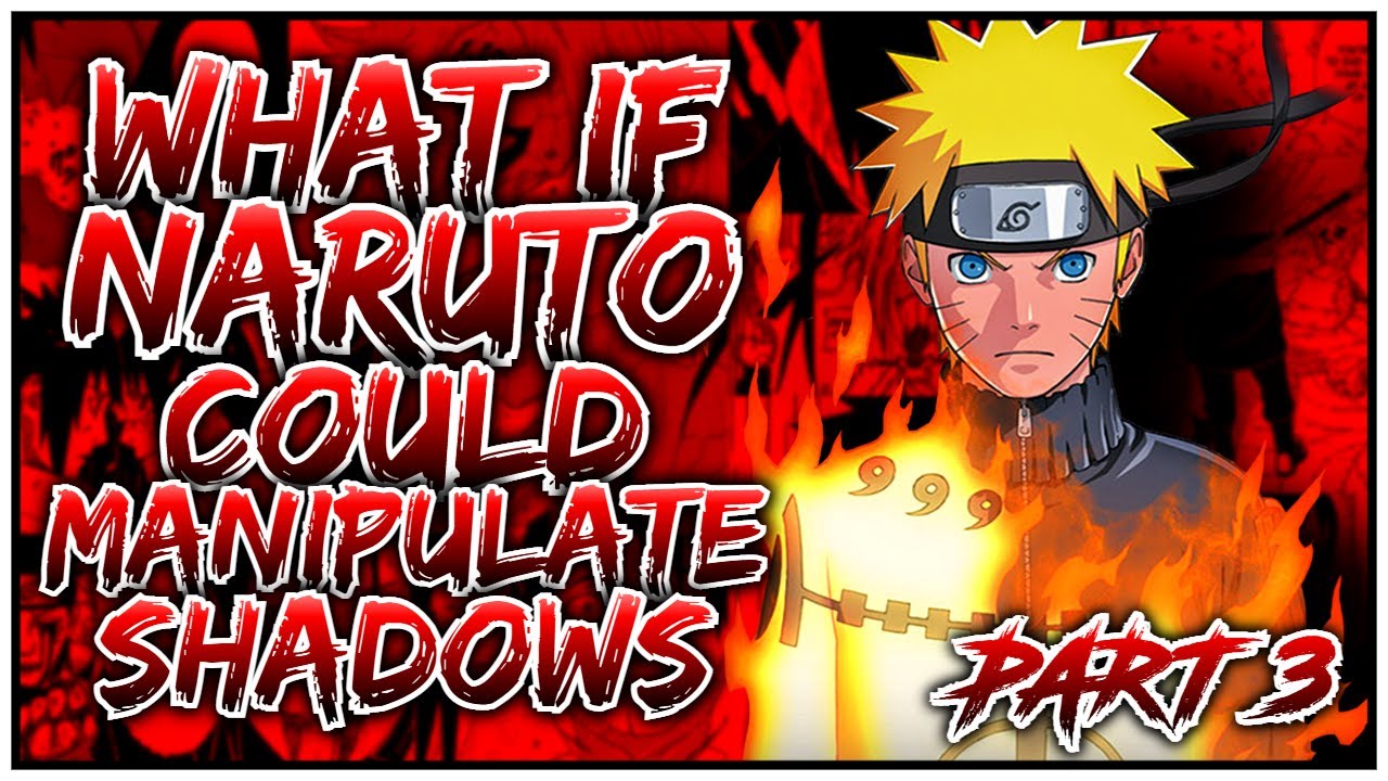 What if Naruto could manipulate Shadows | Part 3 | [ Strong Naruto ...