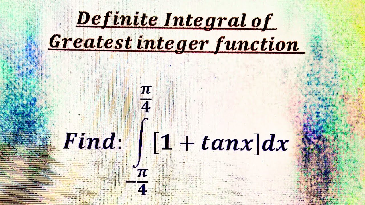 Definite Integral of greatest Integer Function (Part 39) - YouTube