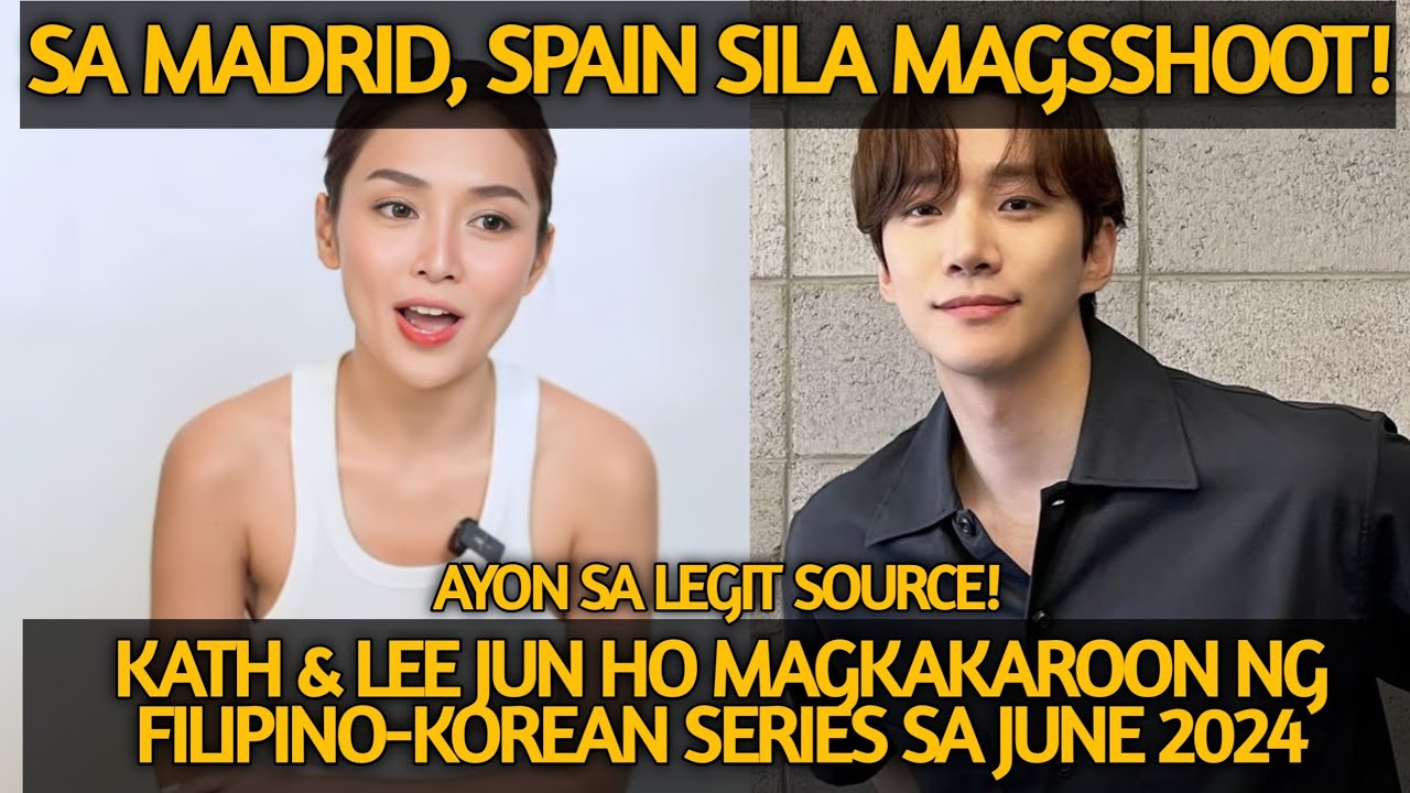 KATHRYN BERNARDO & LEE JUN HO MERONG UPCOMING PROJECTS SA JUNE 2024 ...