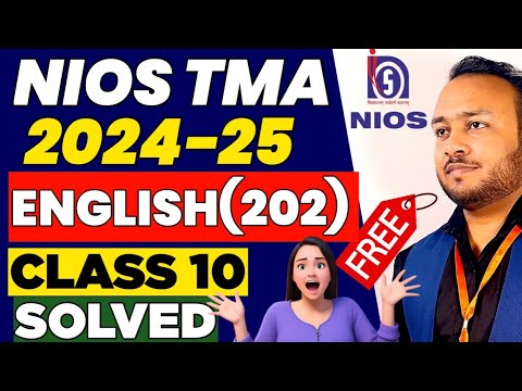 NIOS TMA SOLVED 2024-25 | English 202 TMA Solved | Nios class 10 TMA Solved for April Session ...