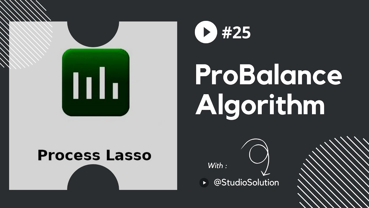 ProBalance Algorithm | Ep. 25 | Process Lasso - YouTube