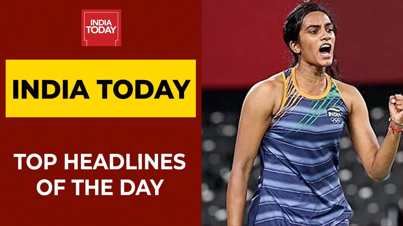 Top Headlines: PV Sindhu Scripts History; Amit Shah's Mission UP; Assam ...