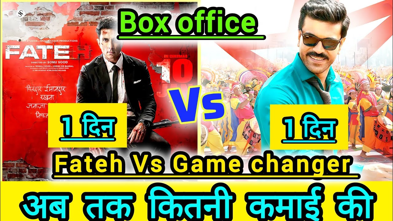 Fateh Vs Game changer Box office collection,Fateh Box office collection, Ram charan, Sonu Sood ...