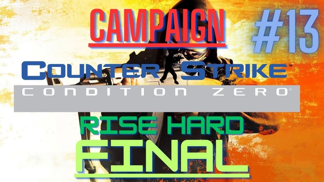Counter Strike Condition Zero - World Map Campaign - Rise Hard #13 ...