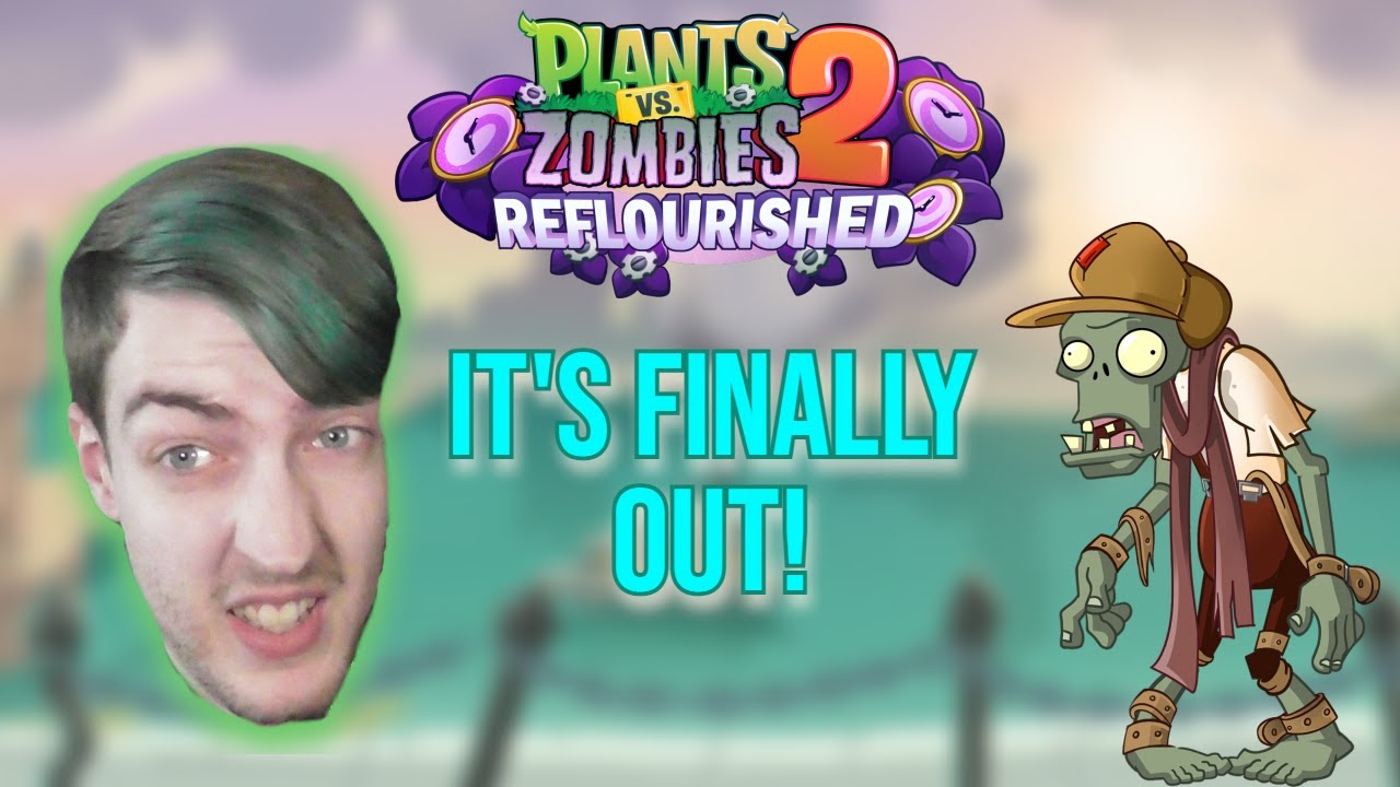 Steam Ages Part 2 IS HERE (Plants VS Zombies 2 Reflourished) - YouTube