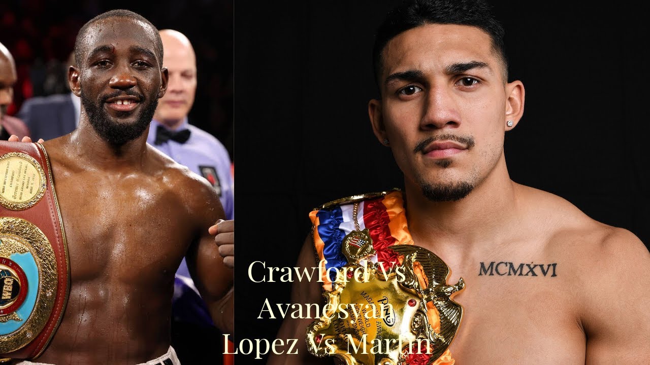 Crawford Vs Avanesyan Lopez Vs Martin live play by play - YouTube