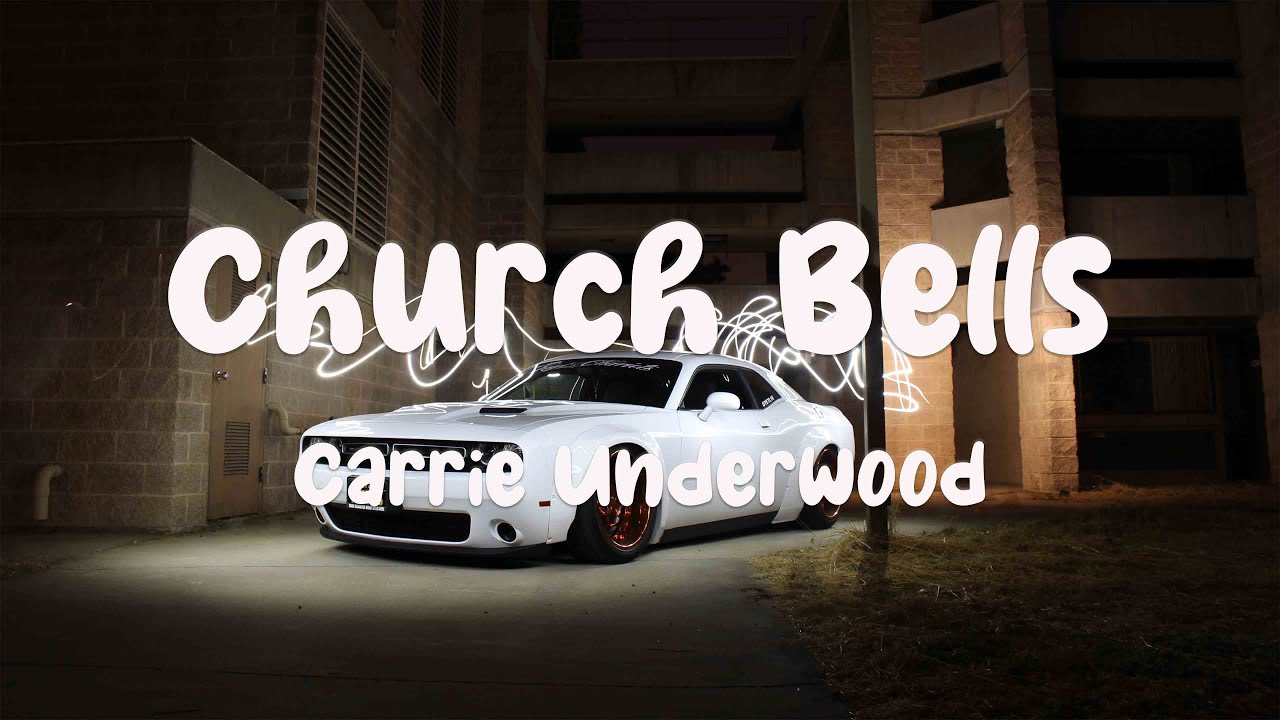 Church Bells - Carrie Underwood [Lyrics Video] 💕 - YouTube