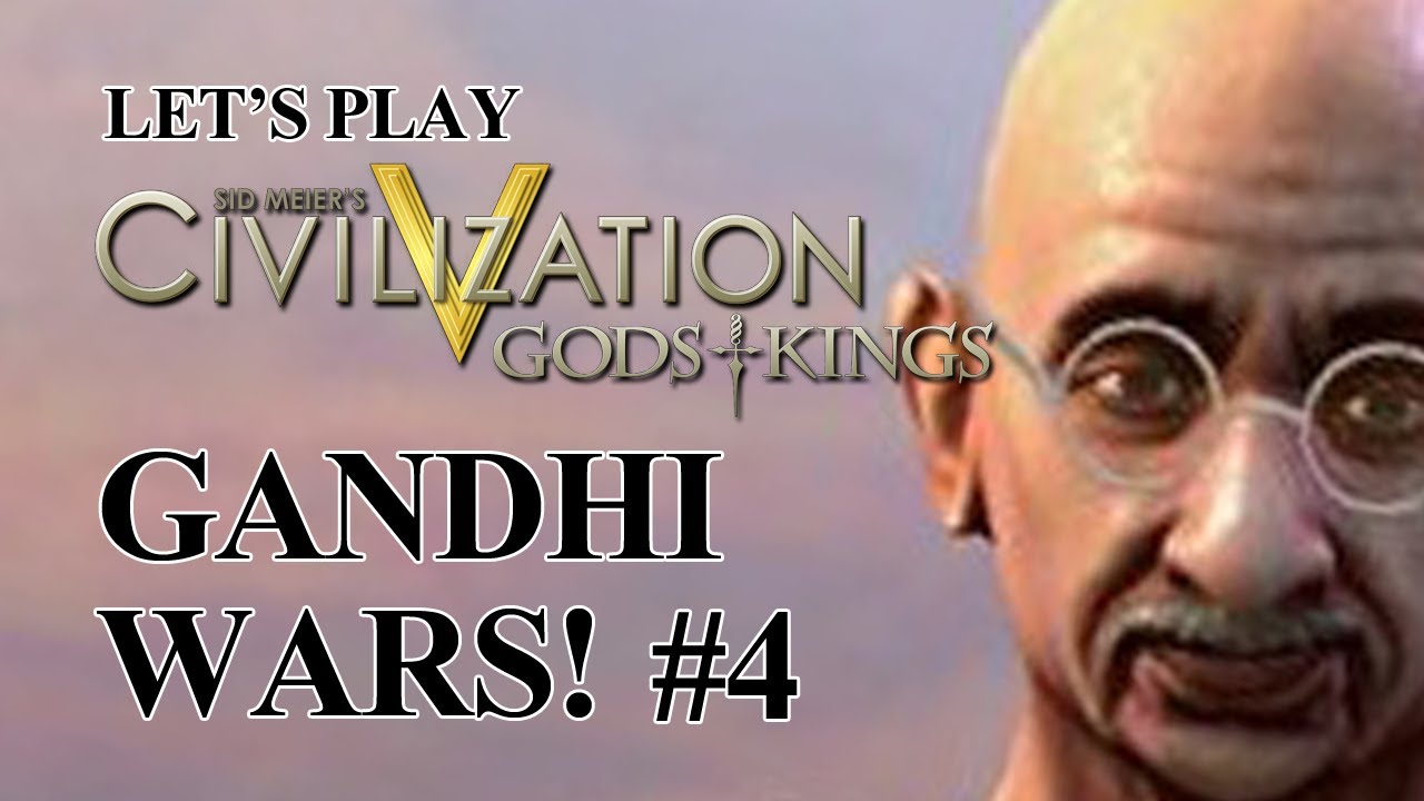 Civilization V Gods & Kings Let's Play - GANDHI WARS! - Part 4 - YouTube