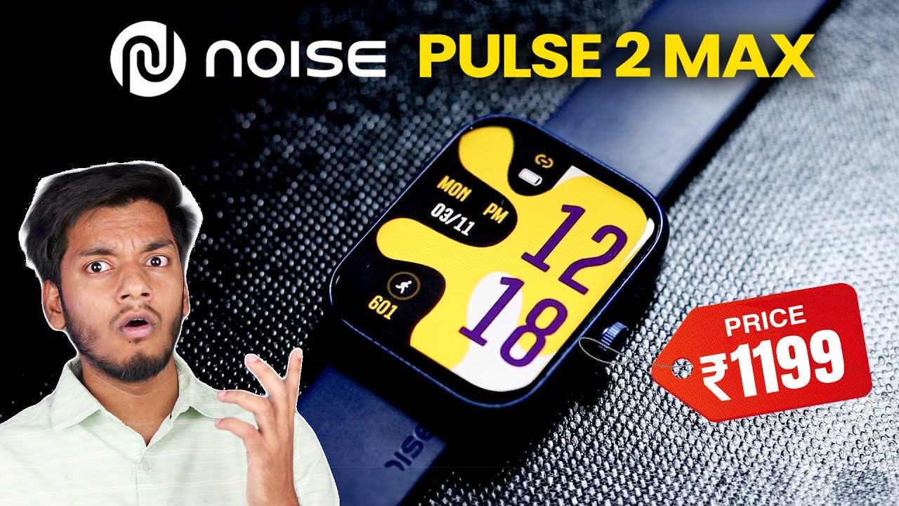 This Smartwatch Comes Under ₹1200 Noise Pulse 2 Max Review ! With ...