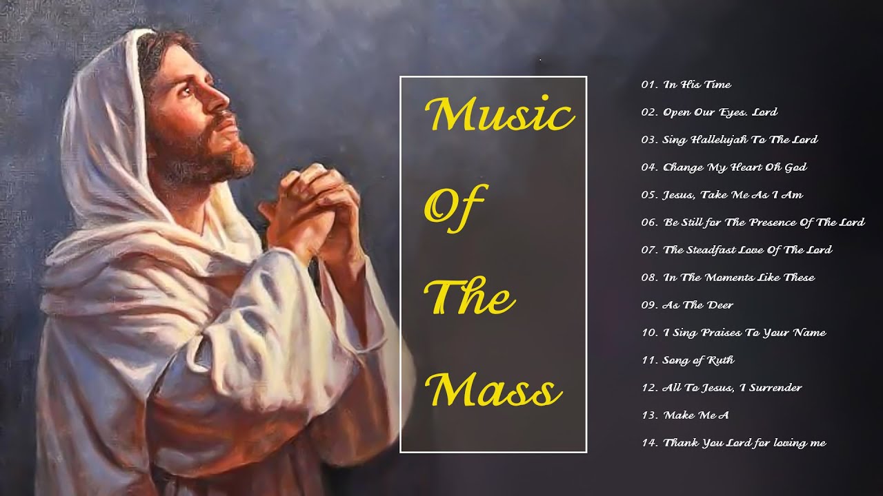 Hymn For Holy Mass - Best Catholic Offertory Hymns For Mass - Best ...
