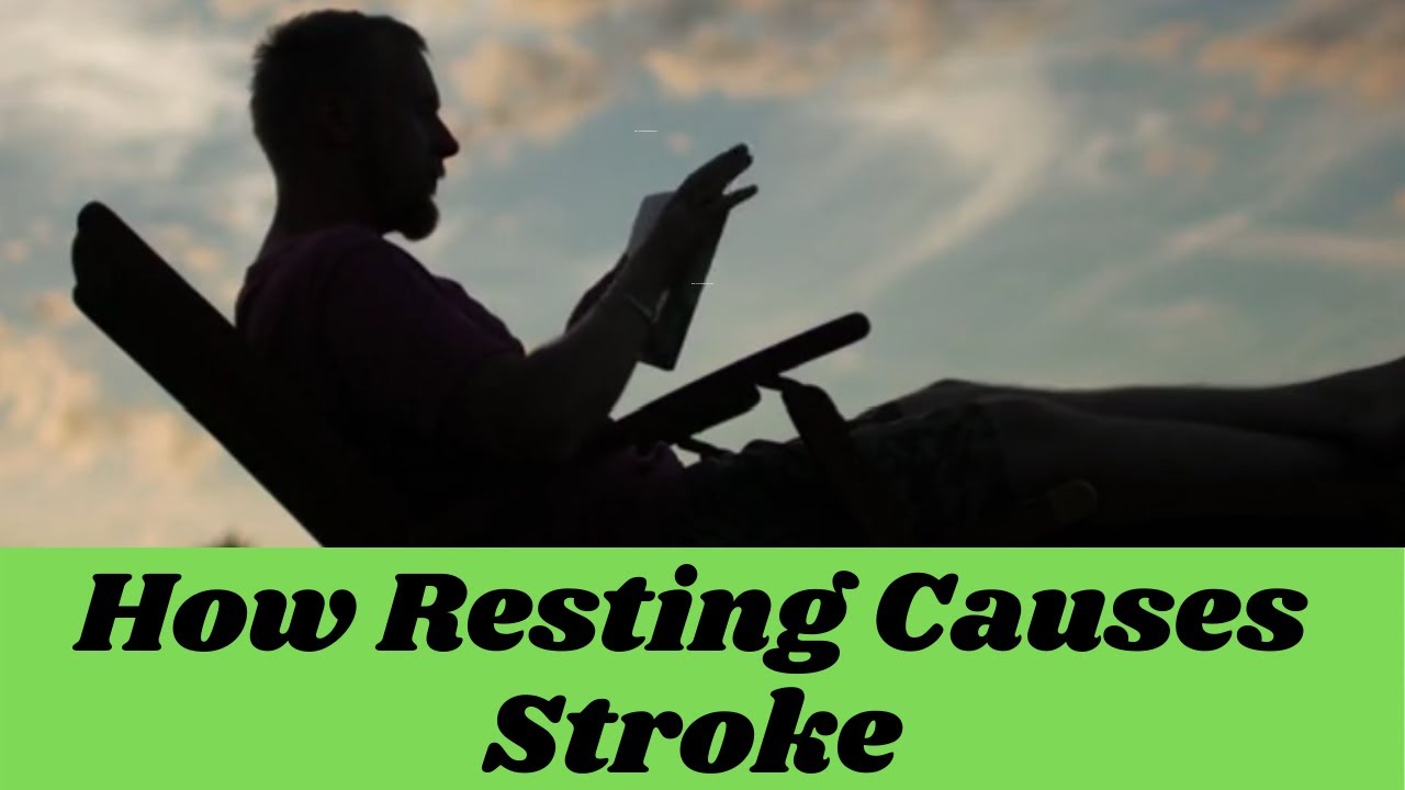 How Resting Causes Stroke. - YouTube