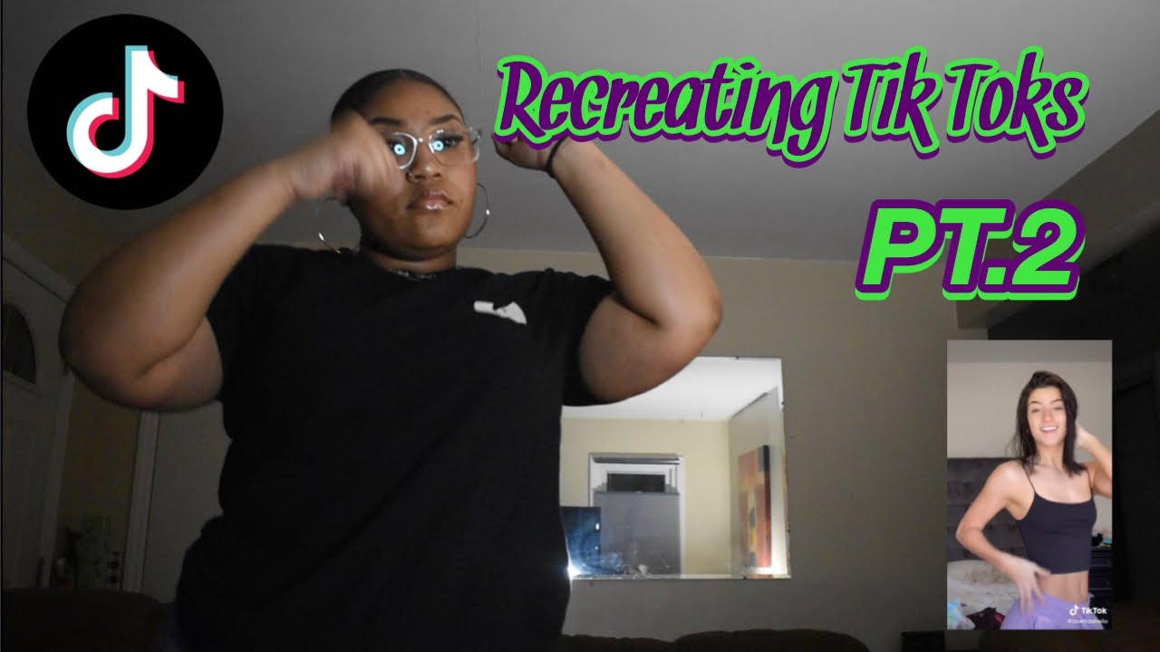 Recreating Tik Toks Pt.2 - YouTube