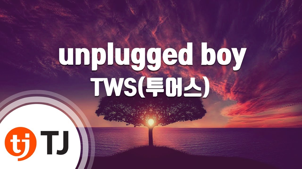 [TJ노래방] unplugged boy - TWS(투어스) / TJ Karaoke - YouTube