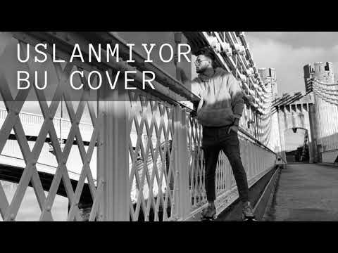 Uslanmıyor Bu - (Zeynep Bastık Cover) | İsmail Çalışkan