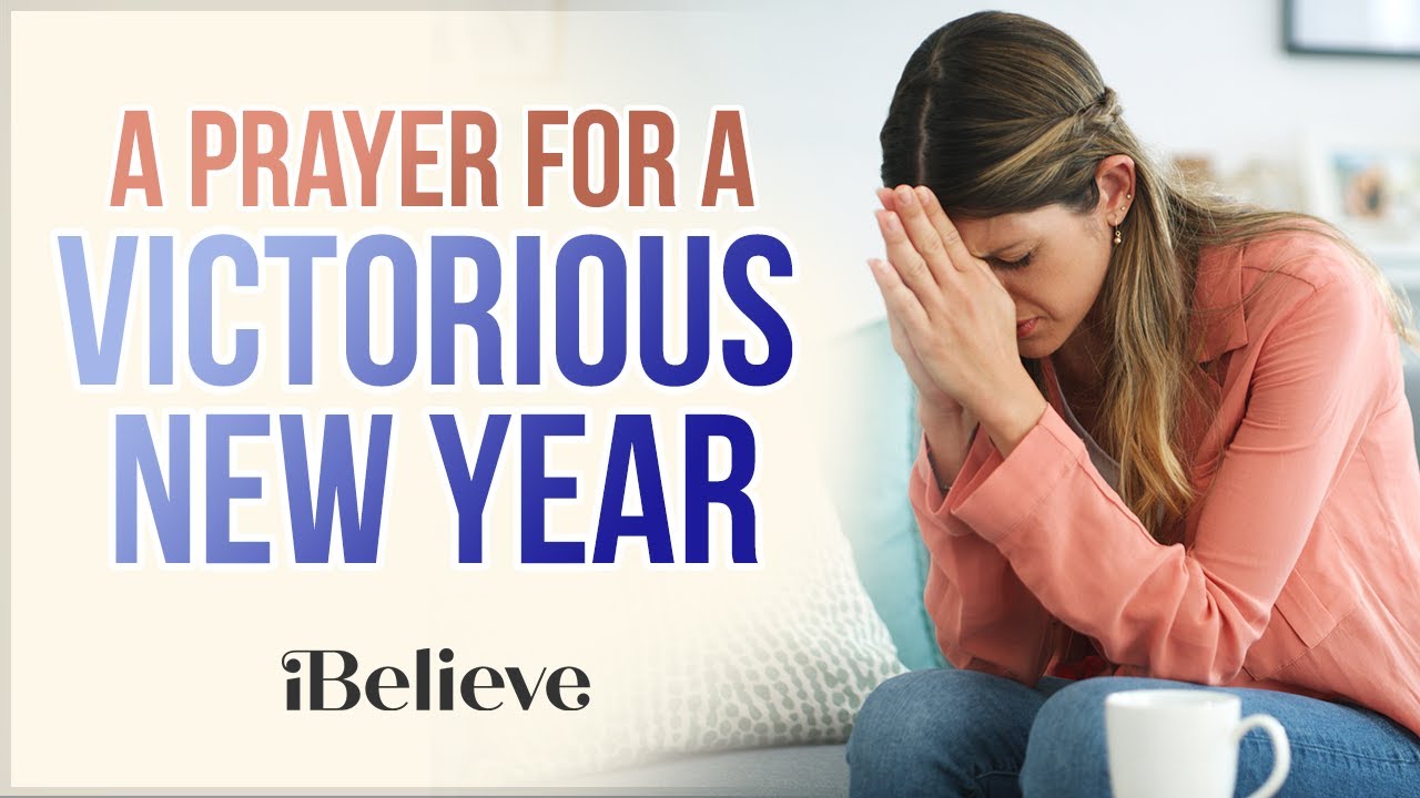 A Prayer for a Victorious New Year - YouTube
