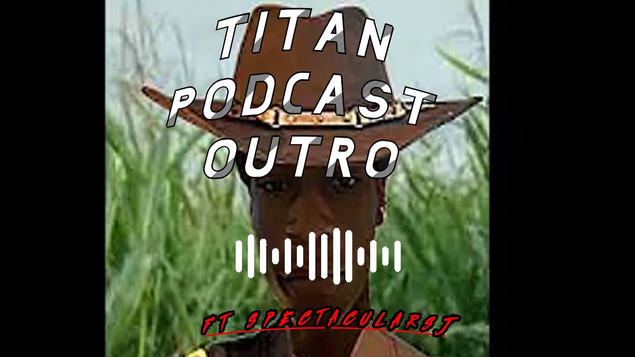 Titan podcast official outro Ft - SpectacularSJ - YouTube