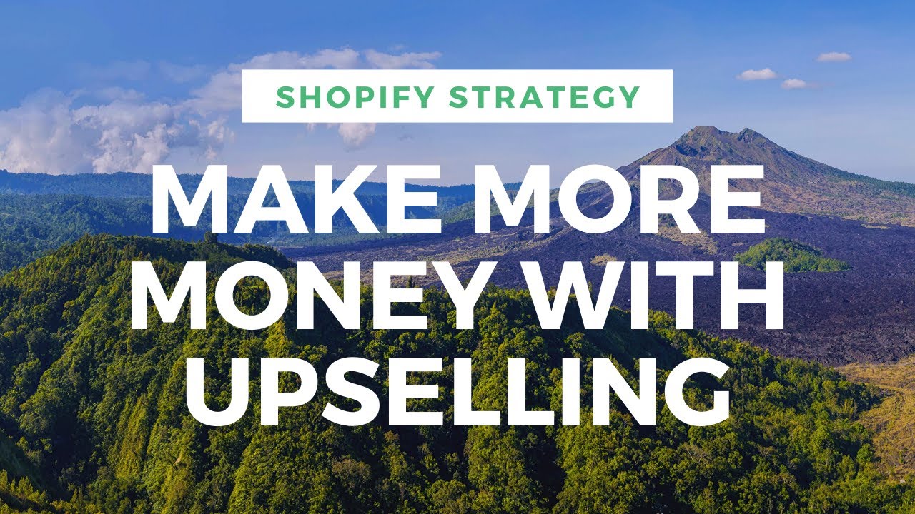 How To Make More Money With Upselling On Shopify With The Upsell Kit ...