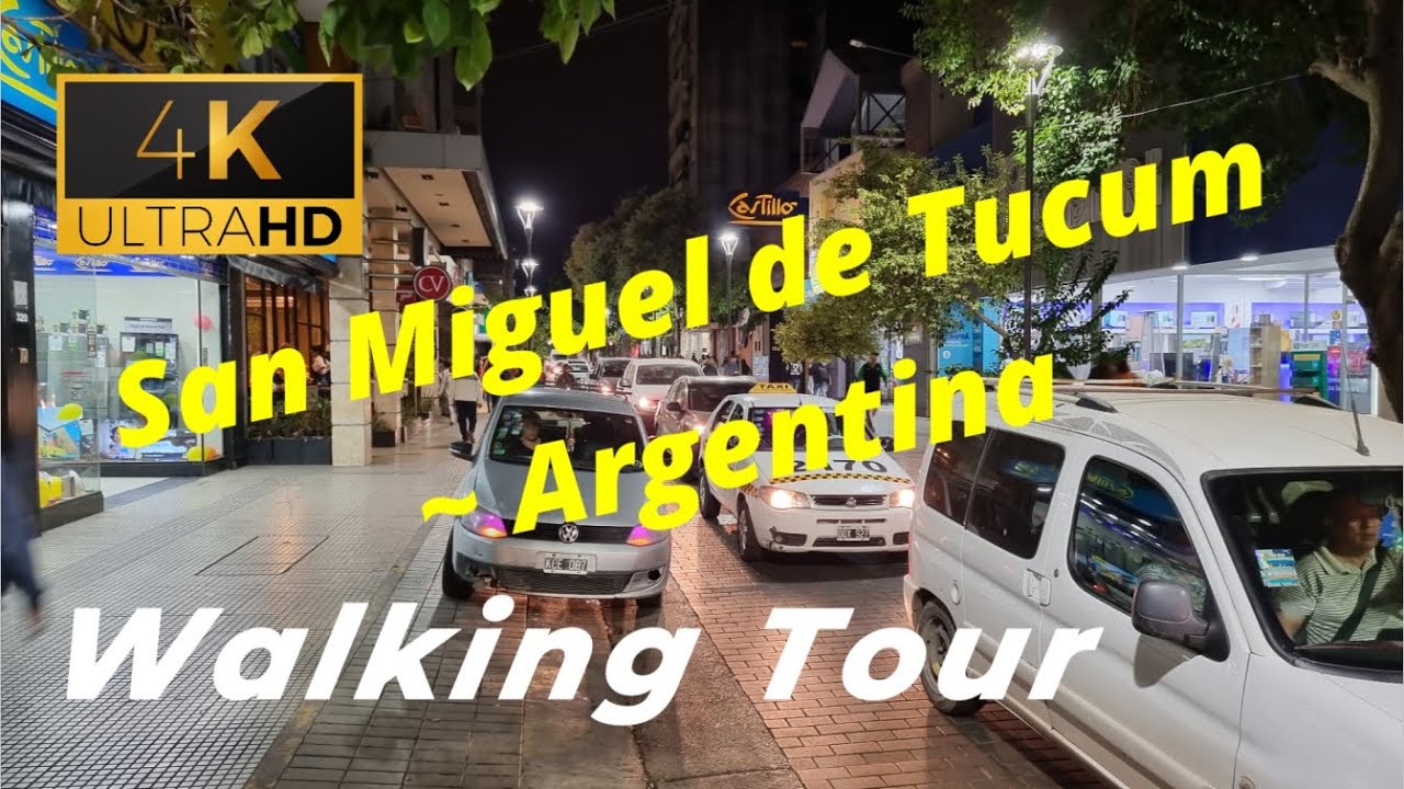 🇦🇷 【4K 60fps】 WALK - SAN MIGUEL DE TUCUMAN ~ walking Tour - Argentina ...