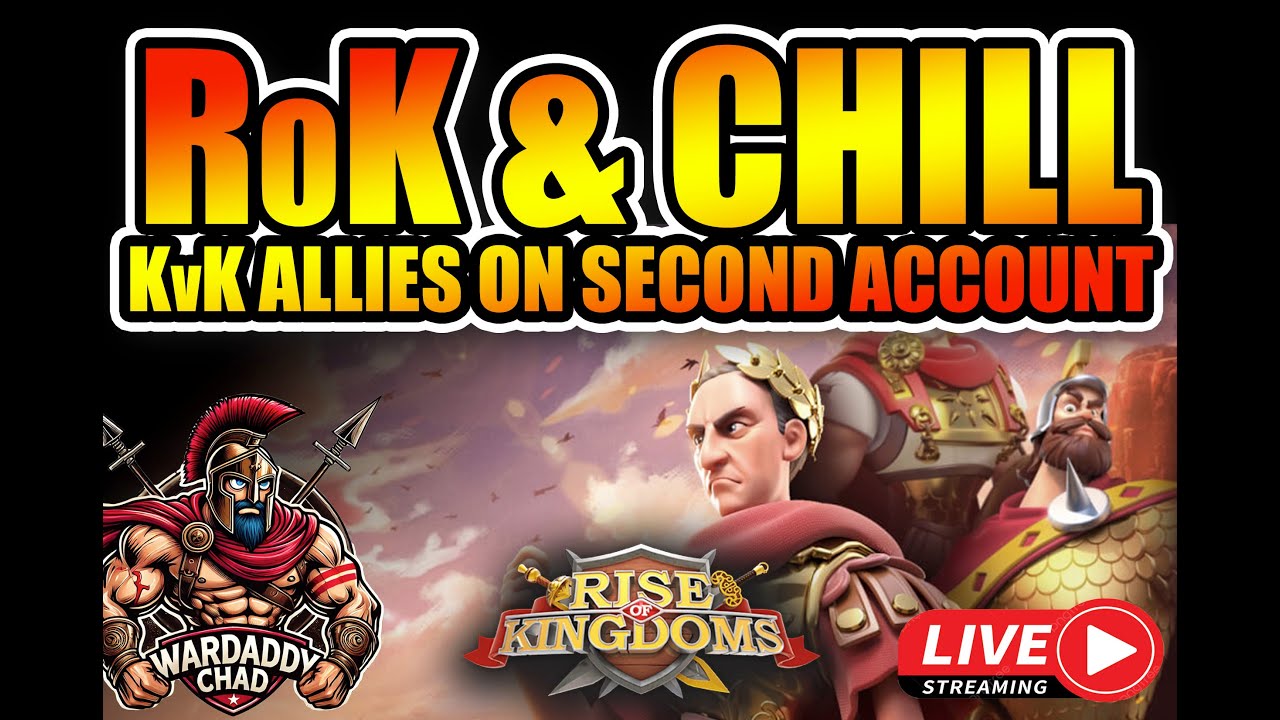 RoK & Chill: KvK Allies Announced, Spinning the Wheel - Rise of ...
