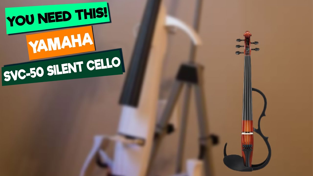 YAMAHA SVC 50 Silent Cello Review | The Best Cello for QUIET Practice ...