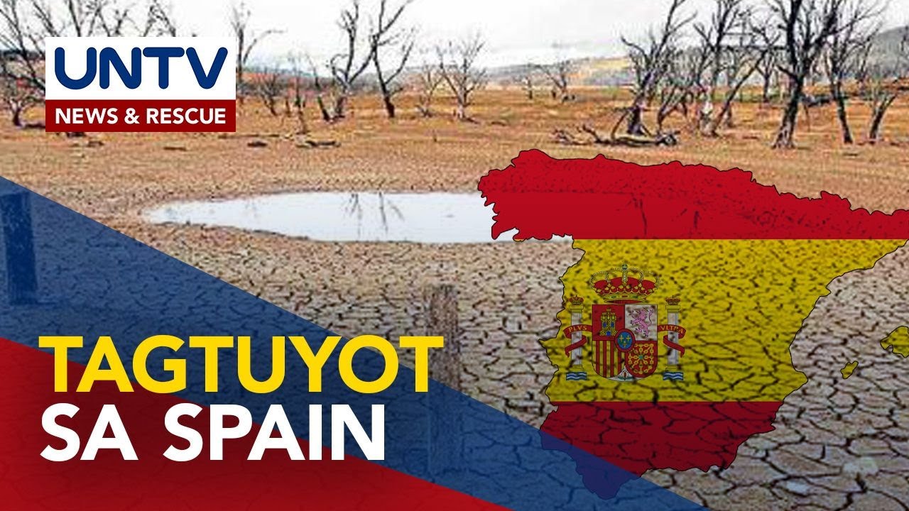 Tourism sector sa Spain, apektado ng tagtuyot; pagtitipid sa tubig ...
