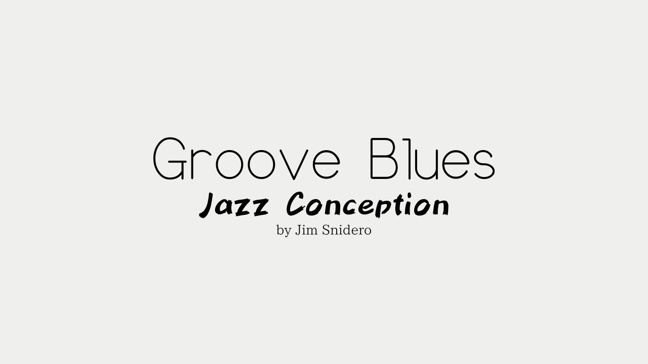 Groove Blues - from Jazz Conception by Jim Snidero - YouTube