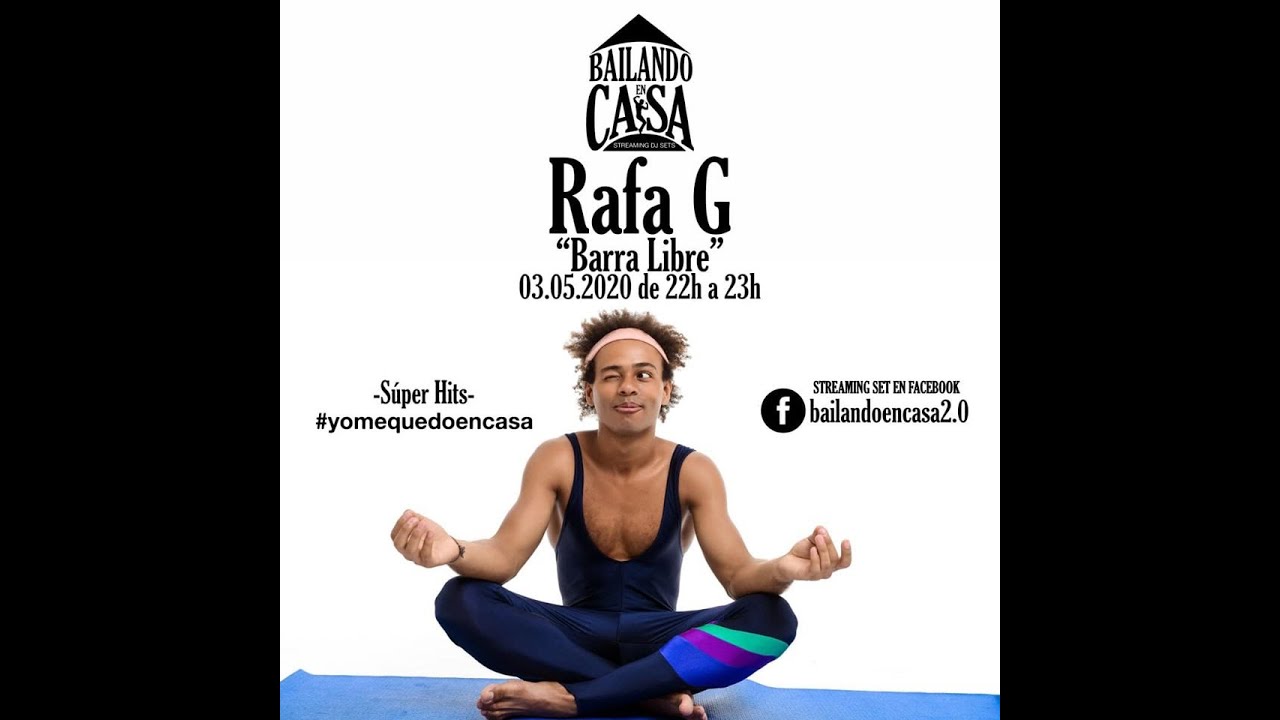 Sesión DJ Rafa G :Super Hits, Streaming BeC 03/05/2020 - YouTube